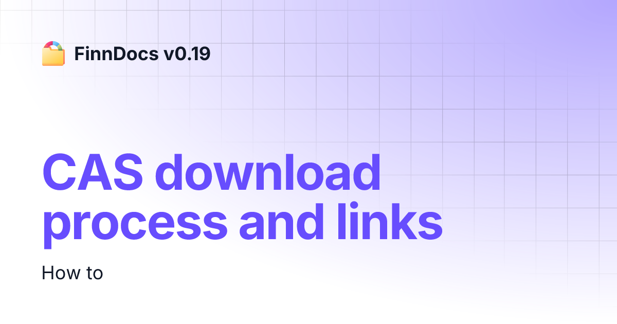 CAS download process and links | FinnDocs v0.19
