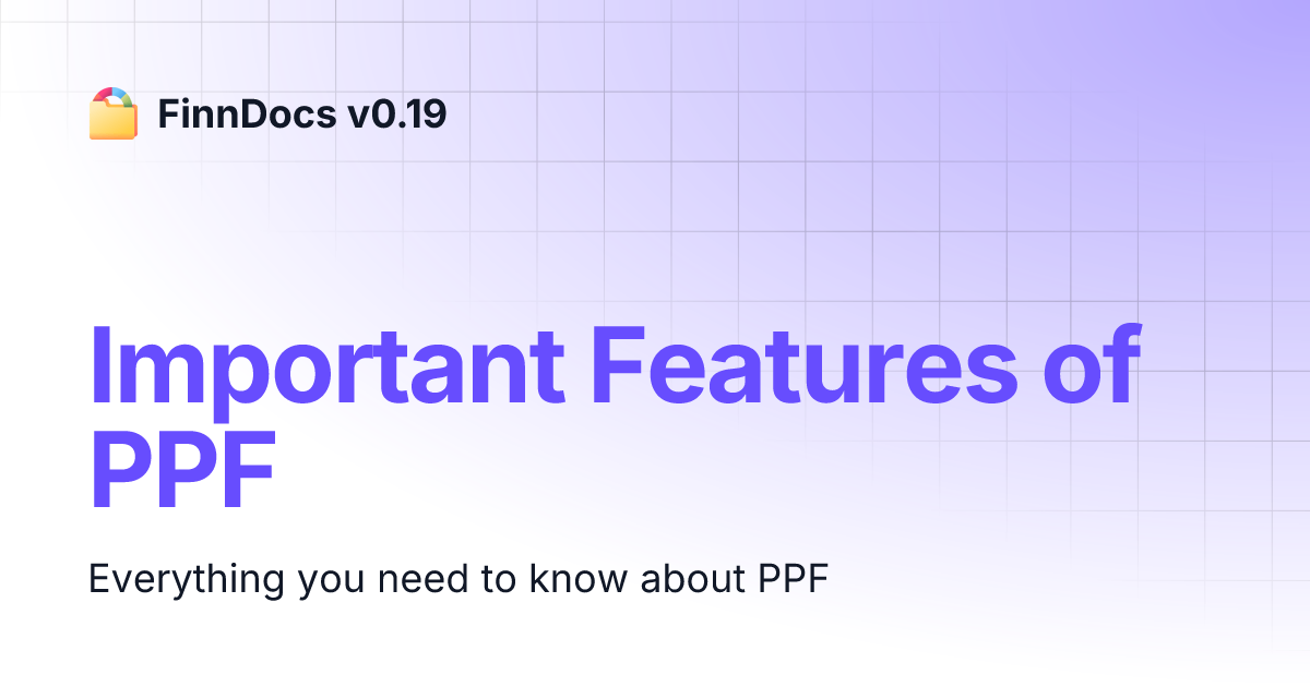 Important Features of PPF | FinnDocs v0.19